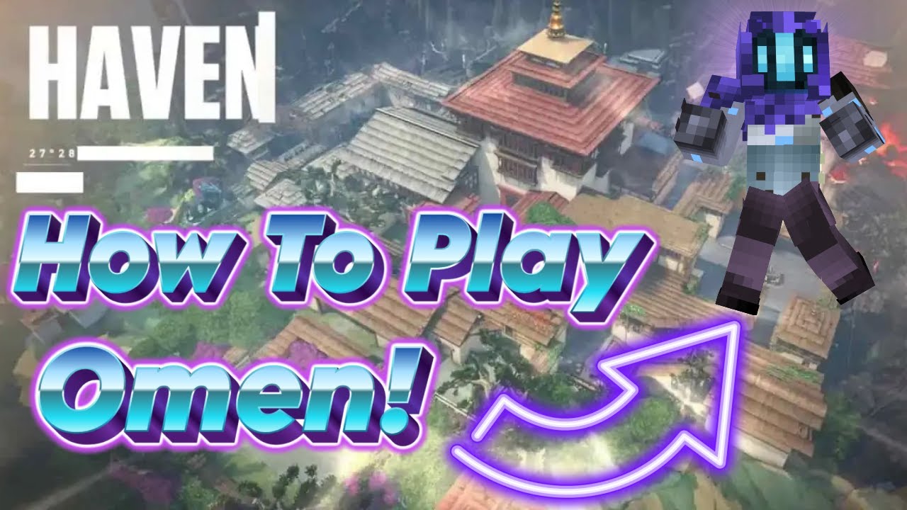 How To Play Omen On Haven - YouTube