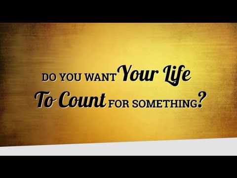 Making Your Life Count - YouTube
