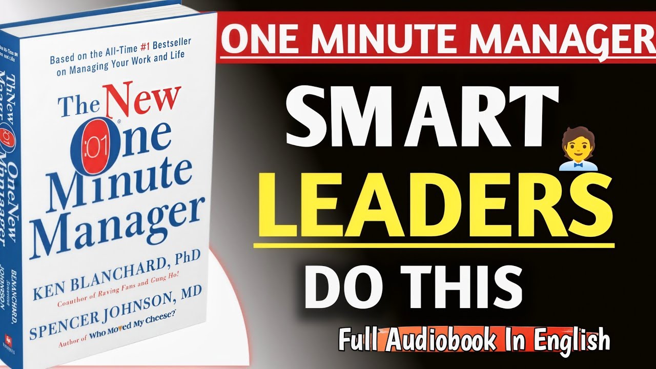 The New One Minute Manager | Full Audiobook (Leadership & Management ...