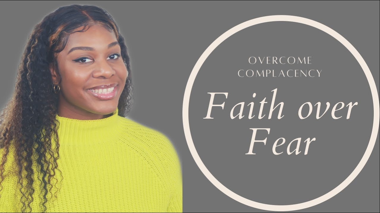Stop Being Complacent | Faith Over Fear | How to keep going - YouTube