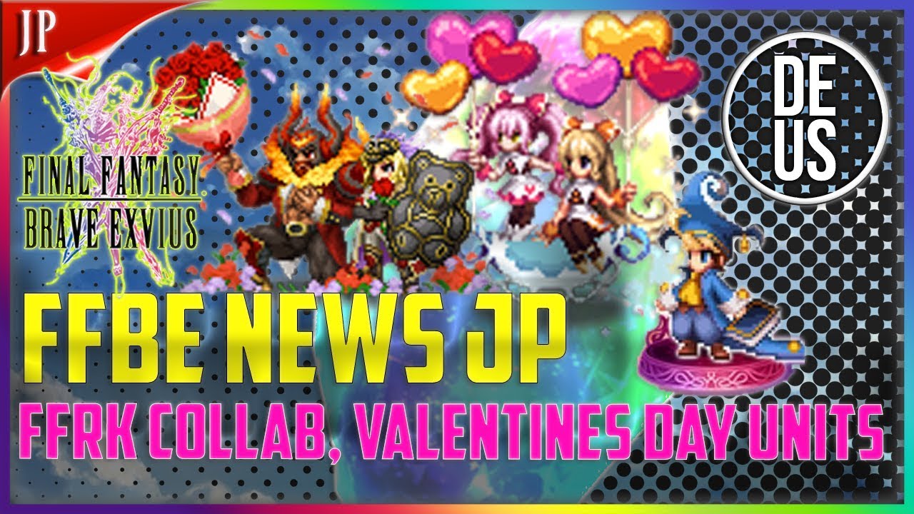 FFRK Collab, Valentines Day Units & More! FFBE News Final Fantasy Brave ...