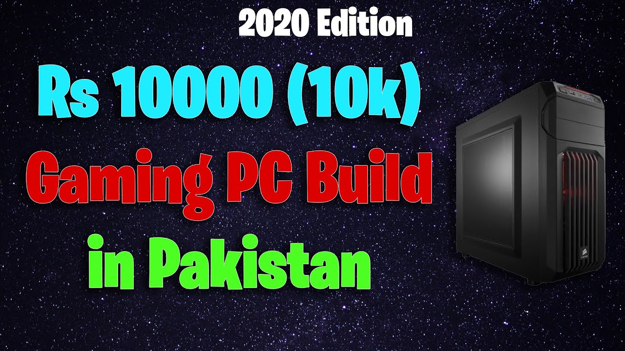 Rs 10000 (10k) Budget Gaming PC Build In Pakistan (2020) (Benchmarks ...