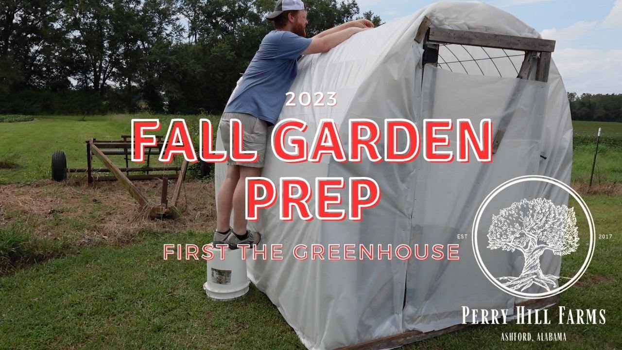 FALL GARDEN PREP: First the Greenhouse - YouTube