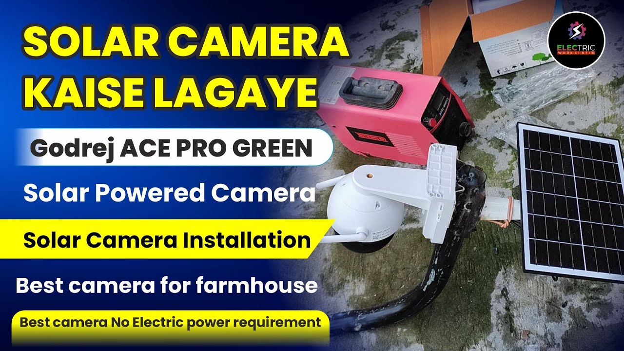 Solar Camera Installation । Solar Camera Kaise Lagaye । Godrej Ace Pro ...