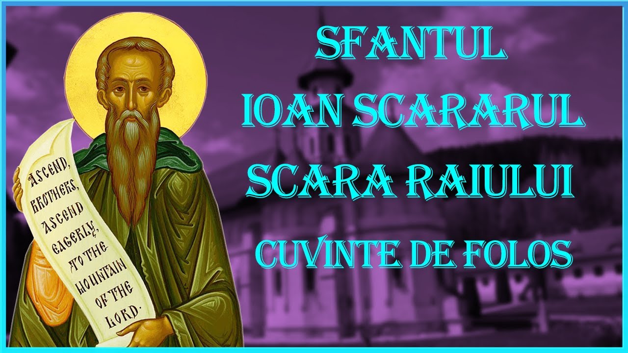 4b. Despre ascultare - Sfântul Ioan Scărarul - Scara Raiului - YouTube