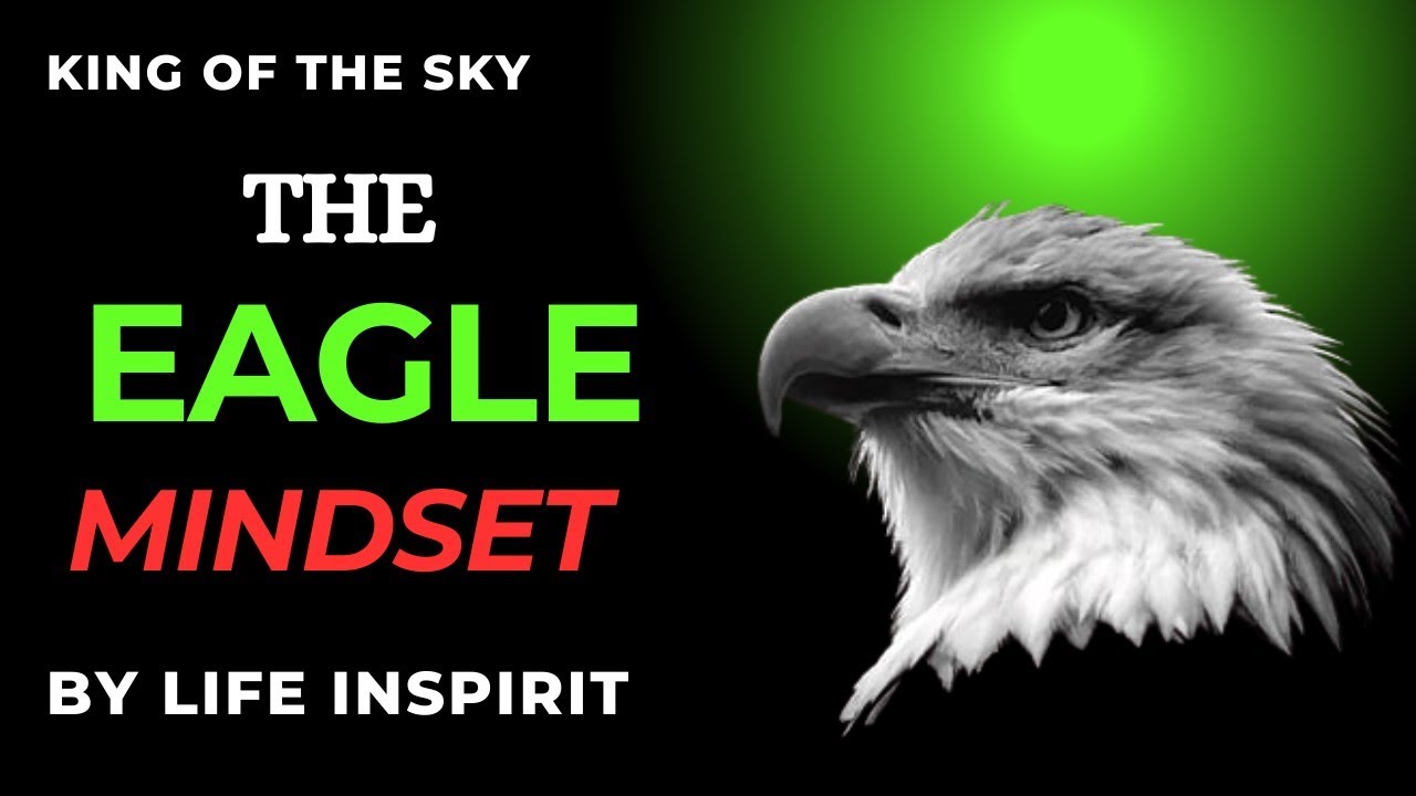 The Eagle Mentality - Best Motivational Video| Life Inspirit - YouTube