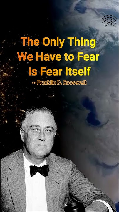 QUOTE | The Only Thing We Have to Fear is Fear Itself #shorts #short ...