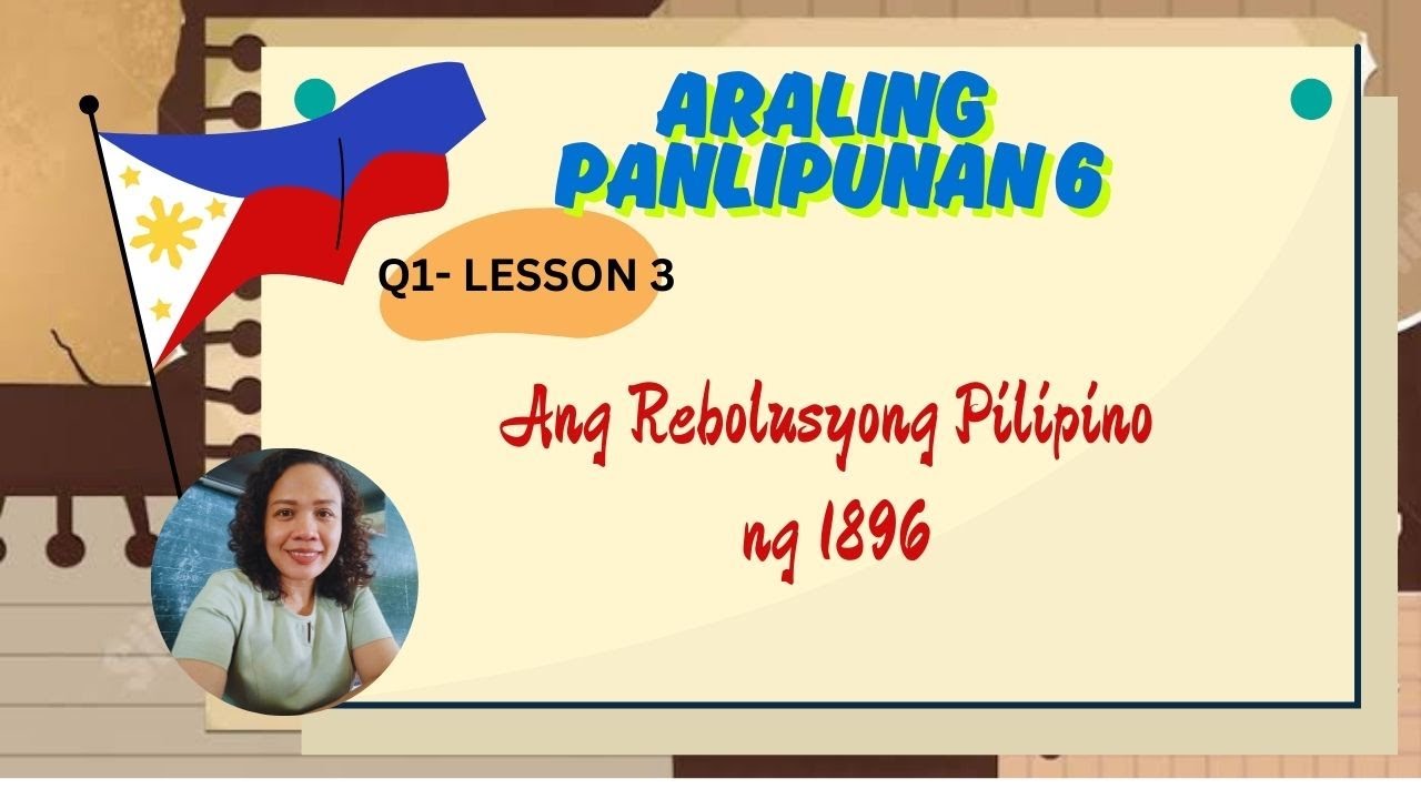 Q1-L3 IN ARALING PANLIPUNAN 6 ~ ANG REBOLUSYONG PILIPINO NG 1896 - YouTube