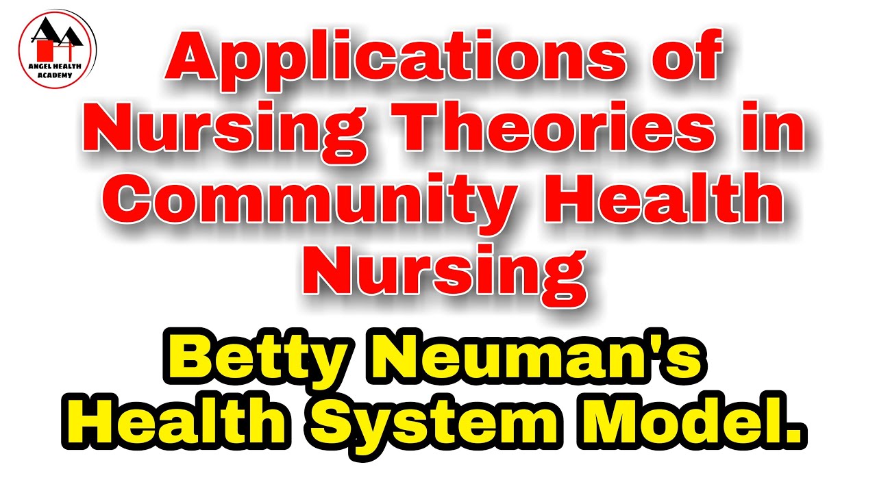 Application of Theories in Community Health Nursing - Betty Newman's ...