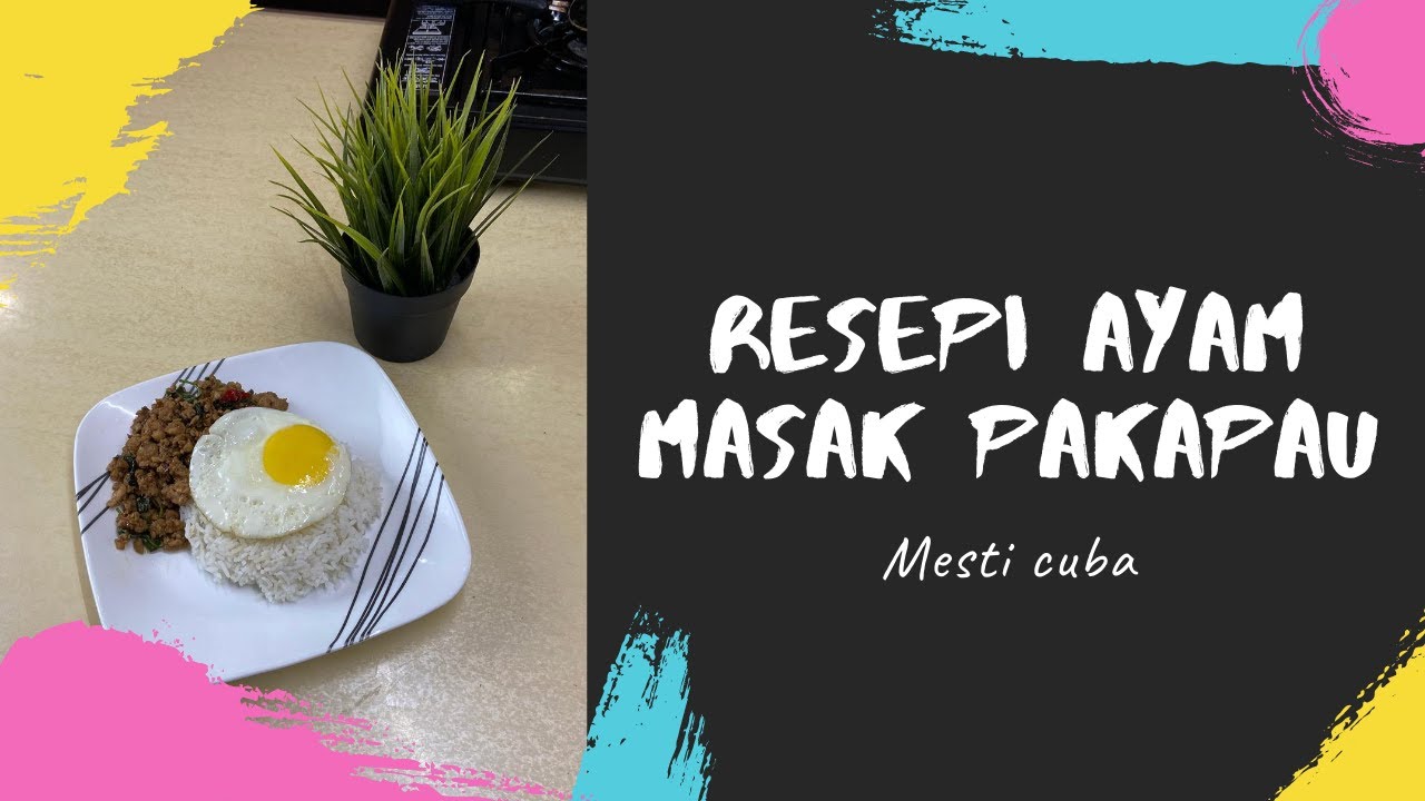 Resepi Ayam Masak Pakapau/Ayam Masak Selasih. Mesti Cuba Resepi ini ...