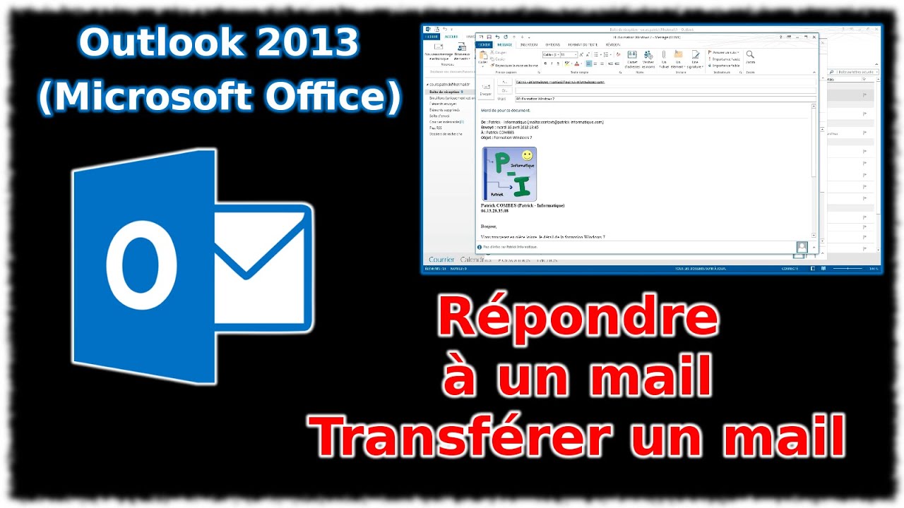 Tuto Outlook 2013 - Répondre / Transférer un mail - YouTube
