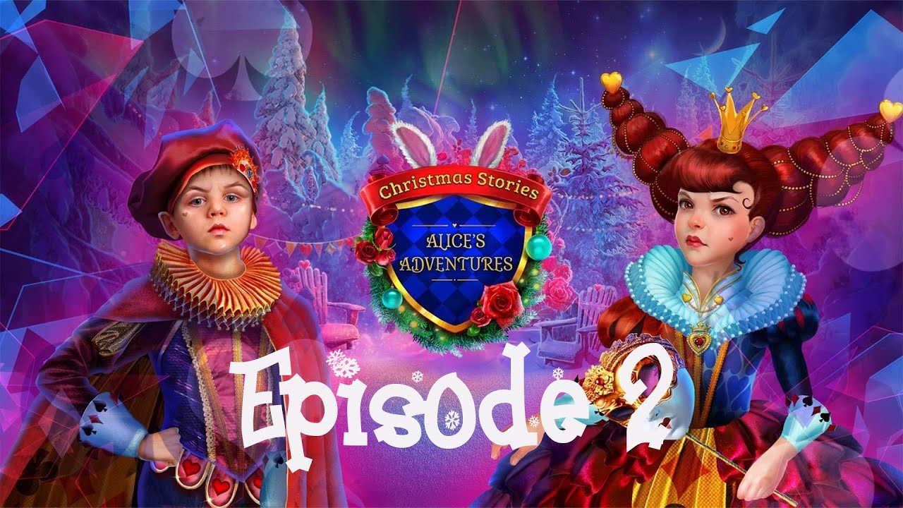 Christmas Stories: Alice's Adventures - Episode 2 - YouTube
