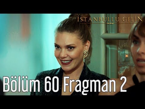 İstanbullu Gelin 60. Bölüm 2. Fragman
