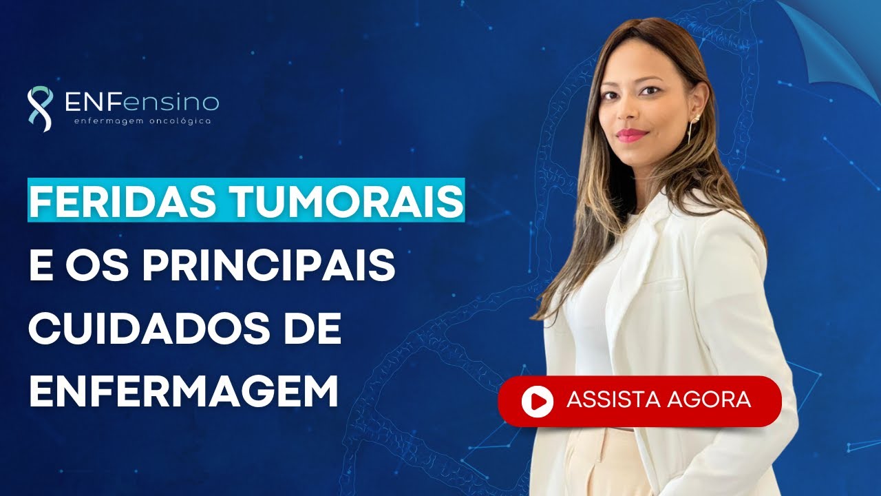 #07 - Enf Academy: Feridas tumorais e os principais cuidados de ...