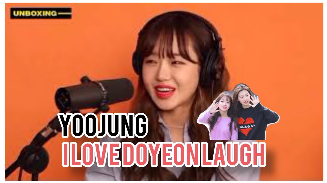 I Want To Make Doyeon Laugh [MY FAVORITE YOOJUNG UNBOXING CUT] - YouTube