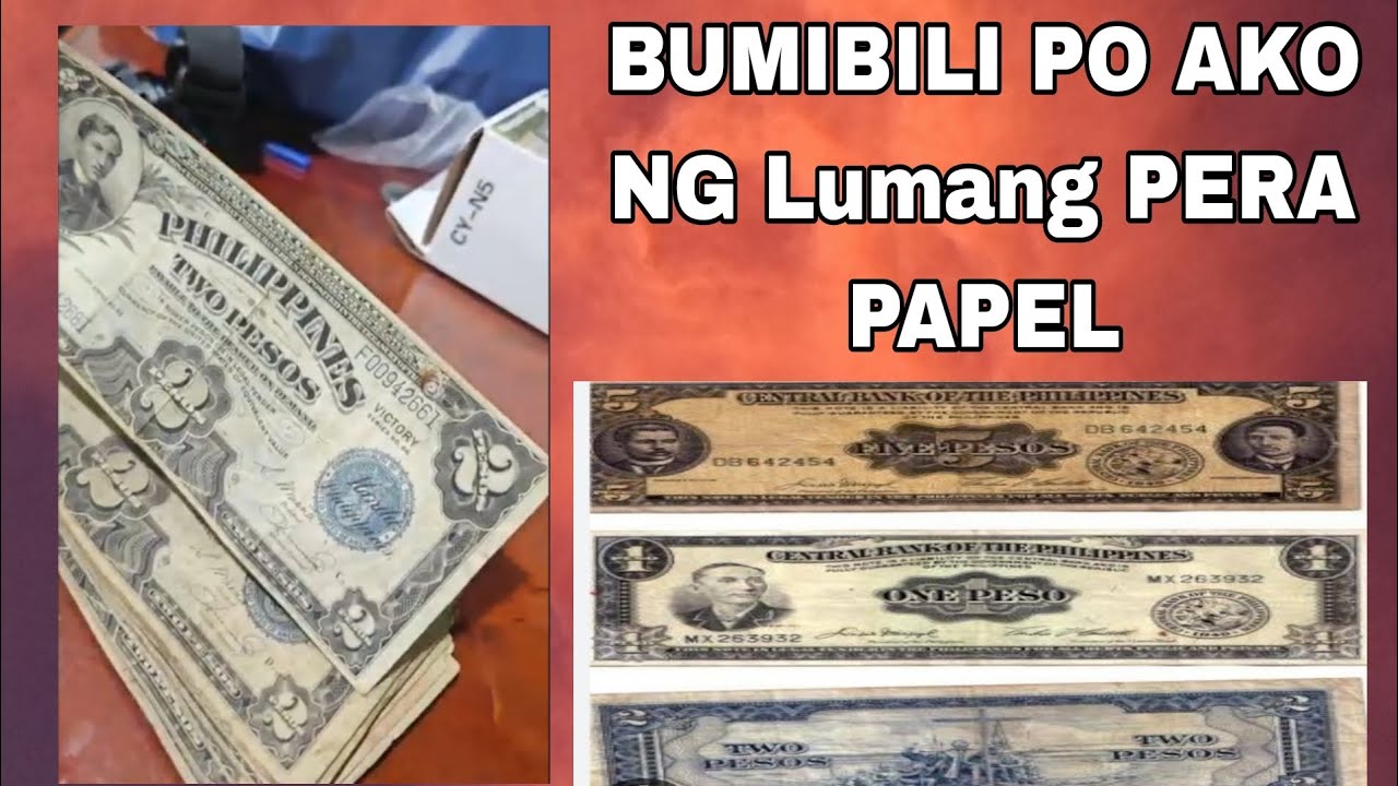 BUMIBILI PO TAYO NG LUMANG PERANG PAPEL SA MATAAS NA HALAGA - YouTube