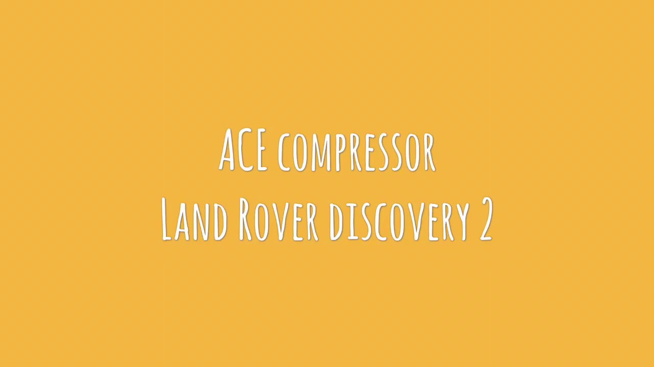 Land Rover Discovery 2 DIY ACE compressor location removal fix # ...