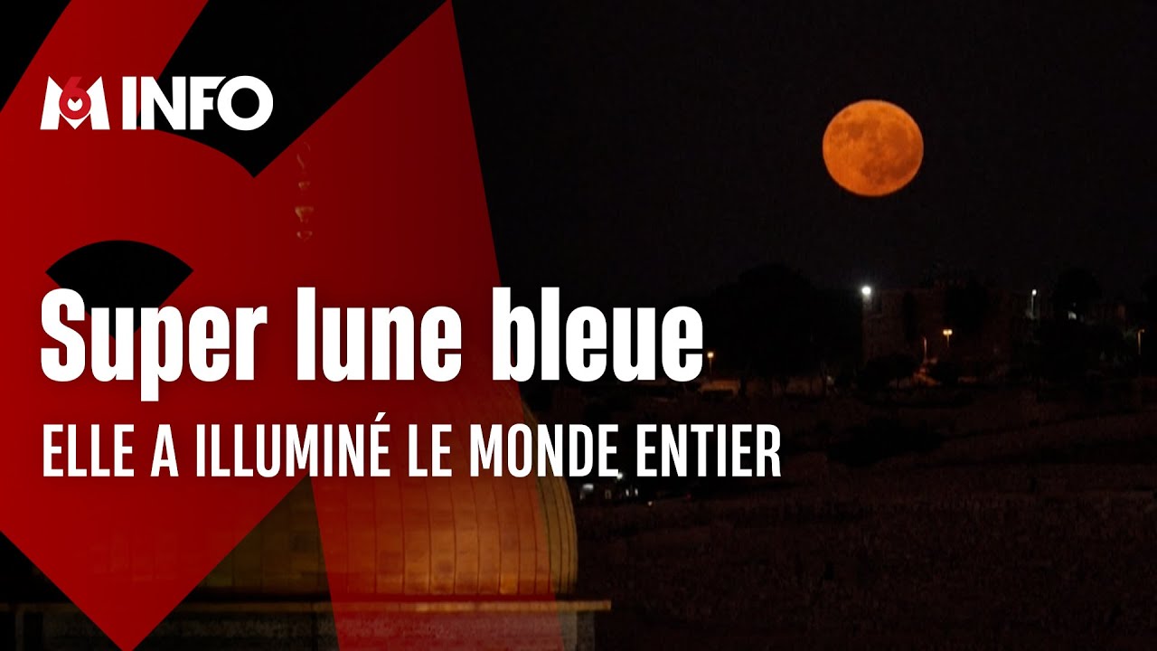 Une « super lune bleue » a été visible dans le monde entier - YouTube