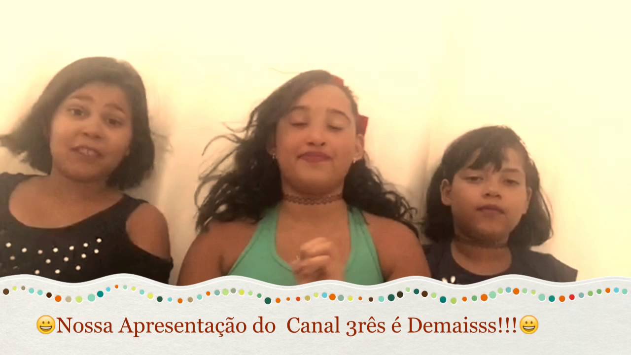Nossa Apresentação Do Canal 3rês é Demaisss!!! - YouTube