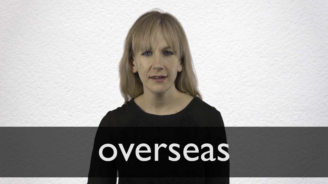 How to pronounce OVERSEAS in British English - YouTube