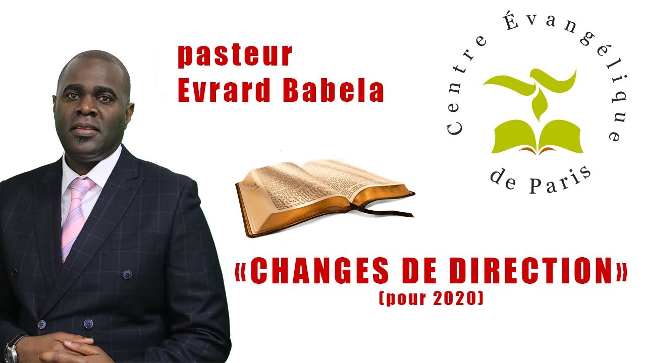 Pasteur Evrard Babela : "CHANGES DE DIRECTION" - 01 Janvier 2020 - YouTube