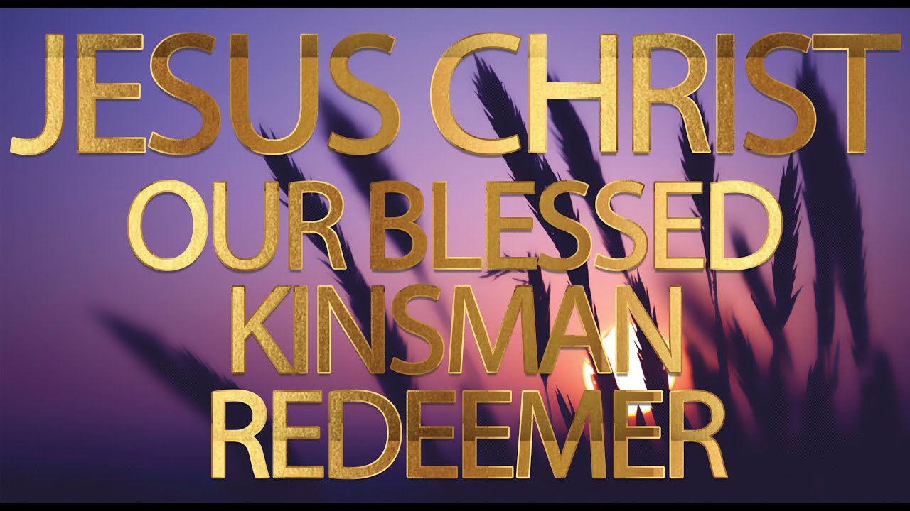 Kinsman Redeemer Salvation 🔥🔥🔥🔥 - YouTube