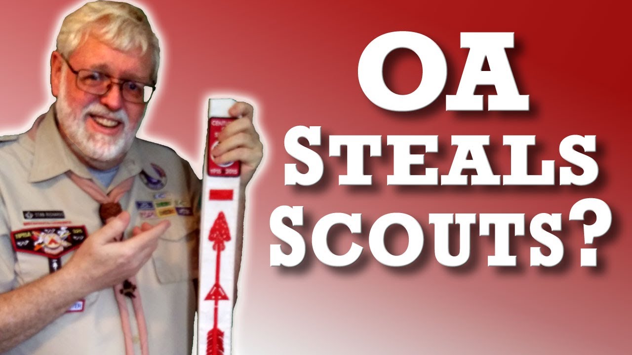 OA Steals Scouts? - Promoting the Order of the Arrow Within Your Unit ...