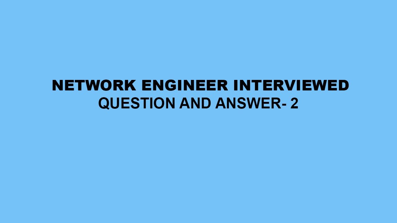 Network Engineer interviewed Question & Answer- 2 - YouTube