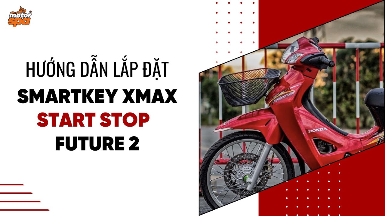 HƯỚNG DẪN LẮP ĐẶT SMARTKEY XMAX START STOP CHO FUTURE 2 - YouTube