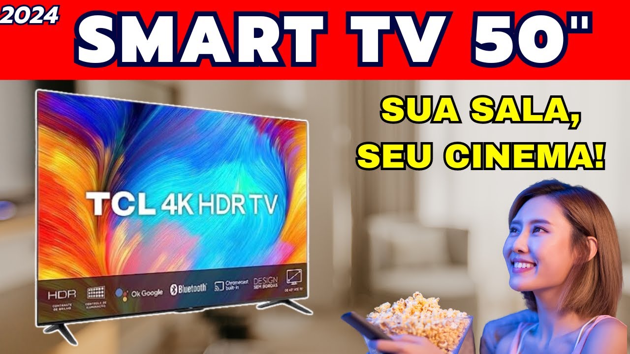 SMART TV 2024: ANALISAMOS AS 5 MELHORES 4K E DE 50 POLEGADAS! - YouTube