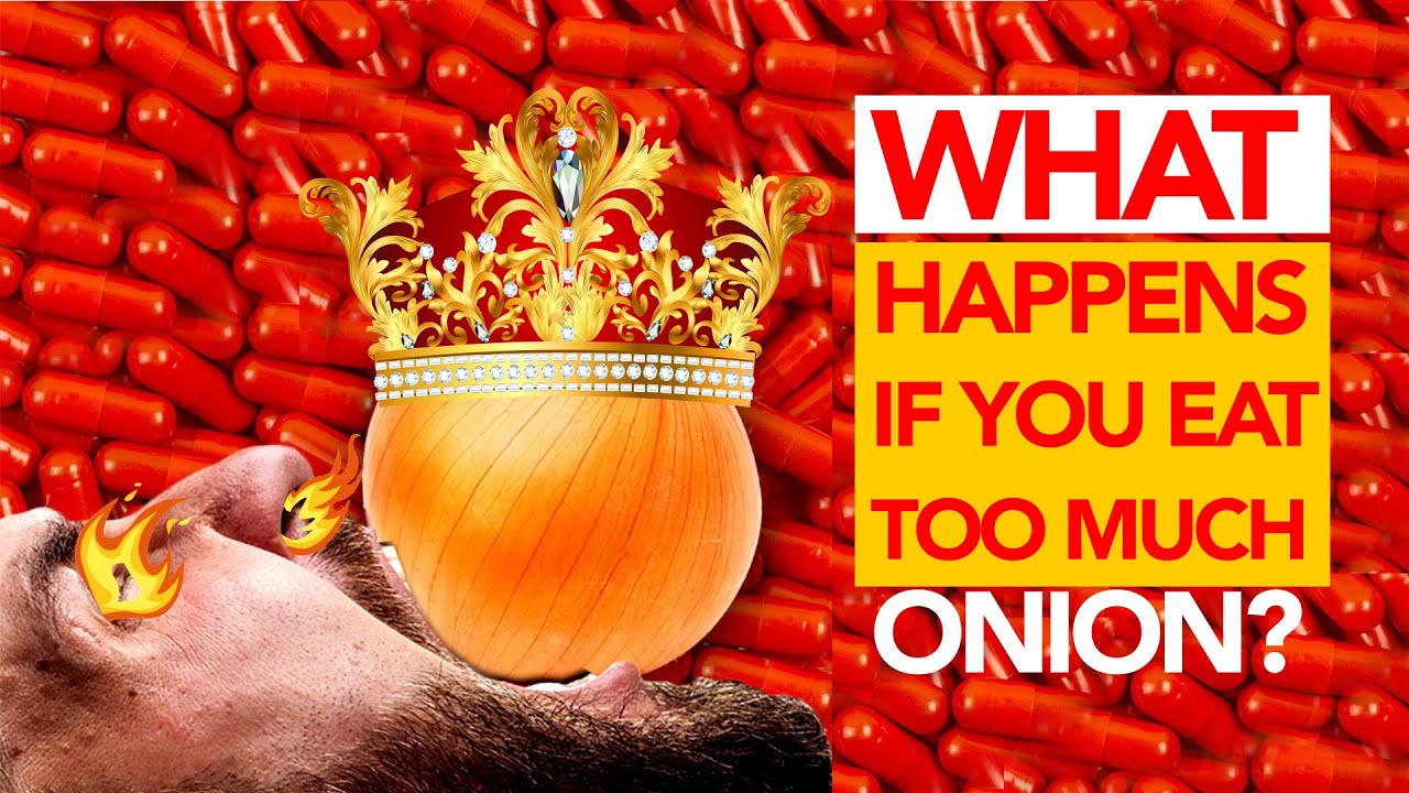 What happens if you eat too much onion - YouTube