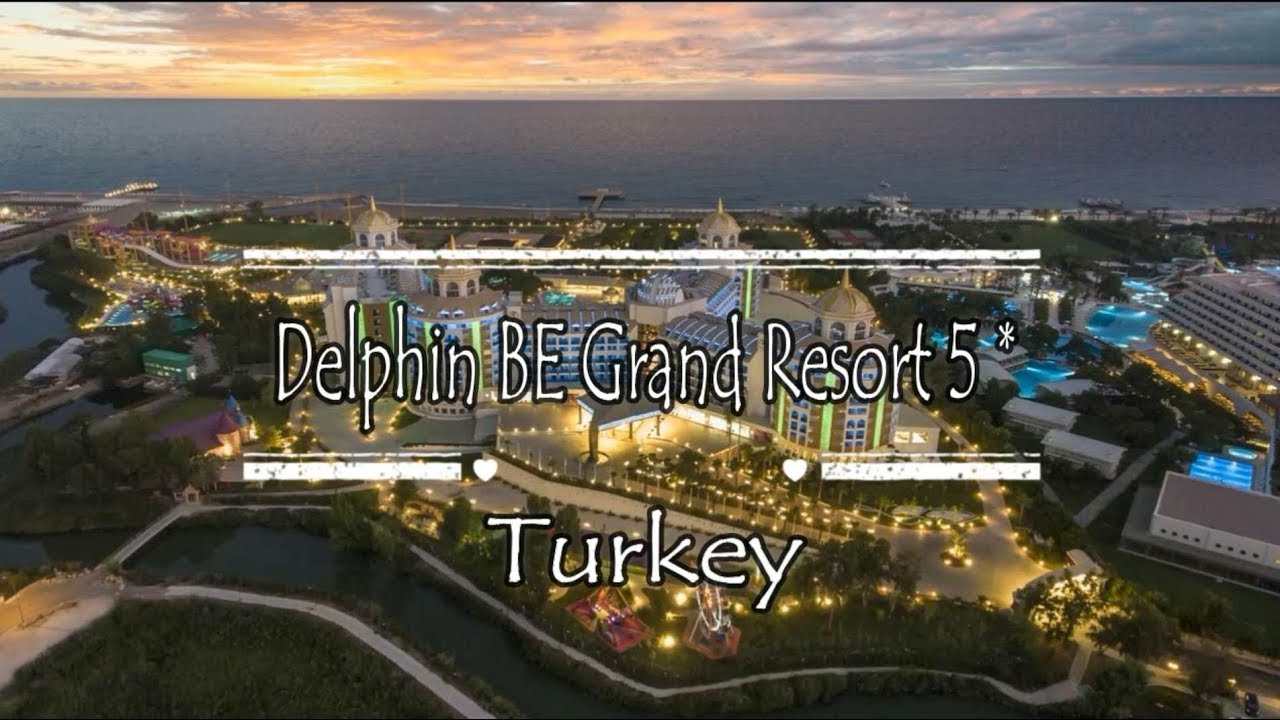 Delphin BE Grand Resort 5*, Antalya, Turkey - YouTube