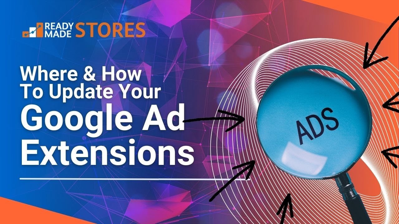 Google Ad Extensions | Where & How To Update - YouTube
