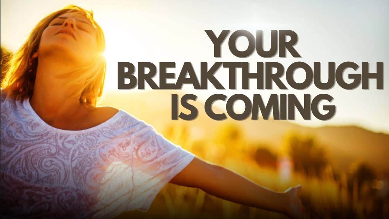 6 CLEAR Signs Your BREAKTHROUGH Is FAST APPROACHING | These Will SHOCK ...