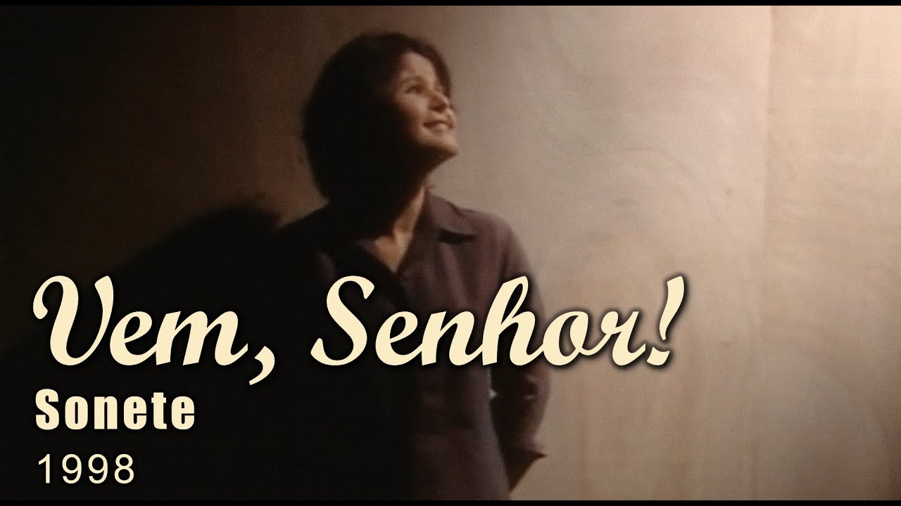 Sonete - Vem, Senhor! - YouTube Music