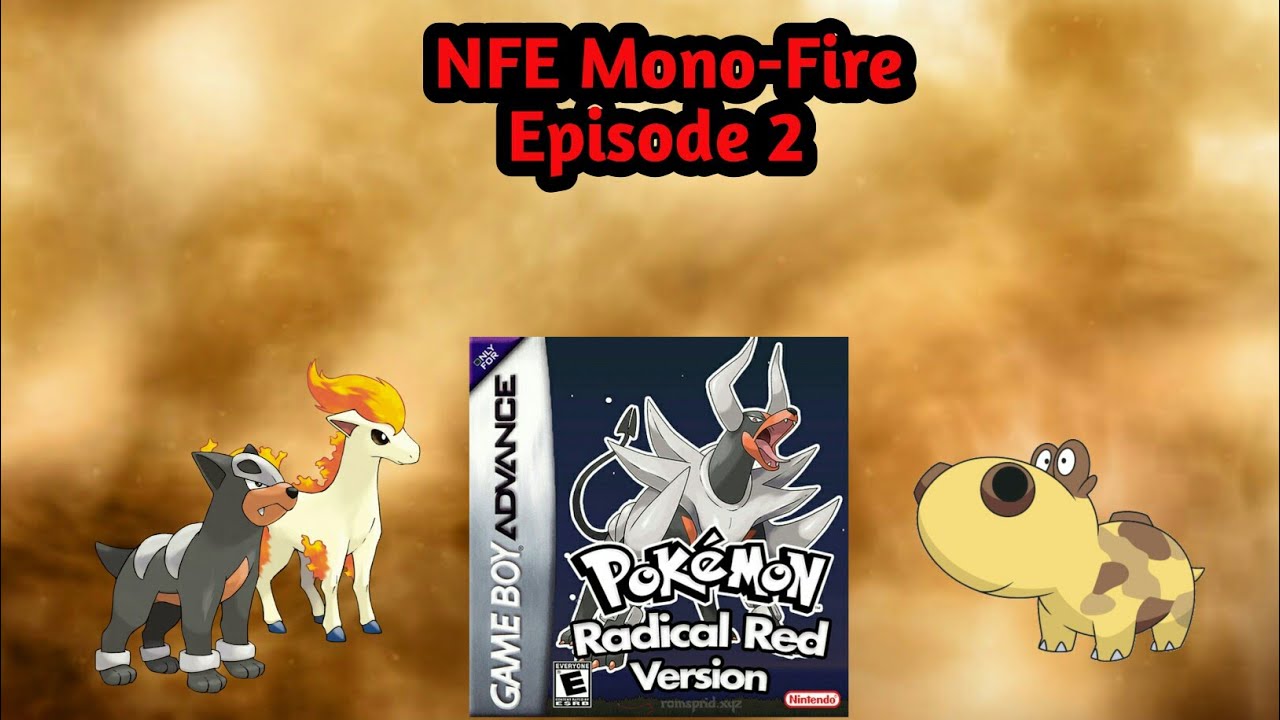 NFE Mono-Fire Has The 2nd Hardest Early Game Ever: Pokemon Radical Red ...