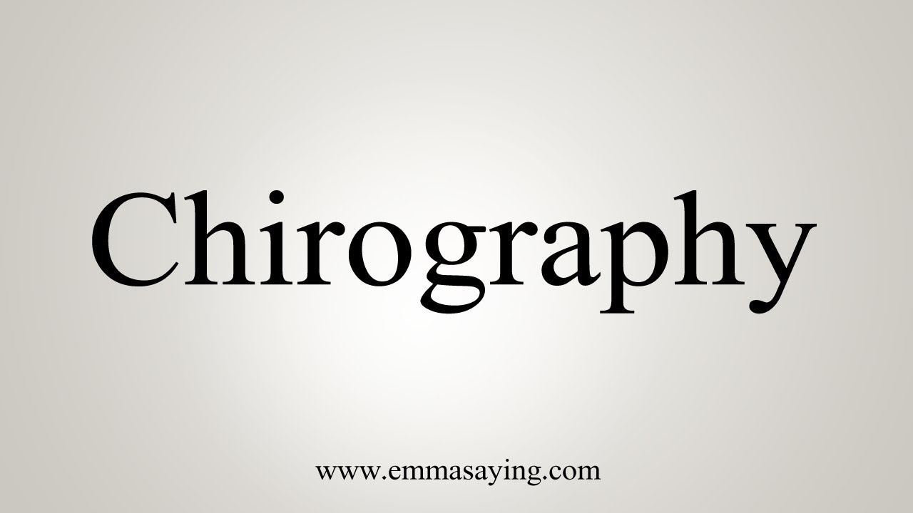 How To Say Chirography - YouTube