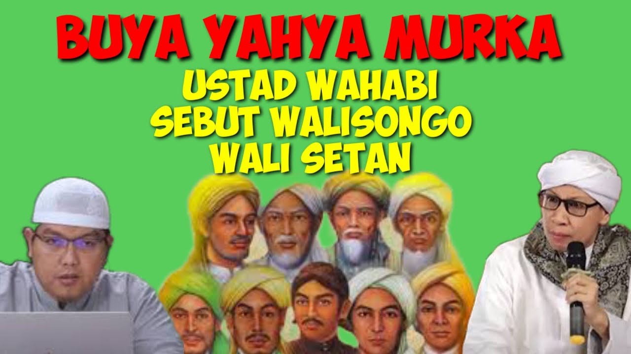 USTAD WAHABI SEBUT WALI SONGO WALI SETAN_Buya Yahya Marah Besar ...