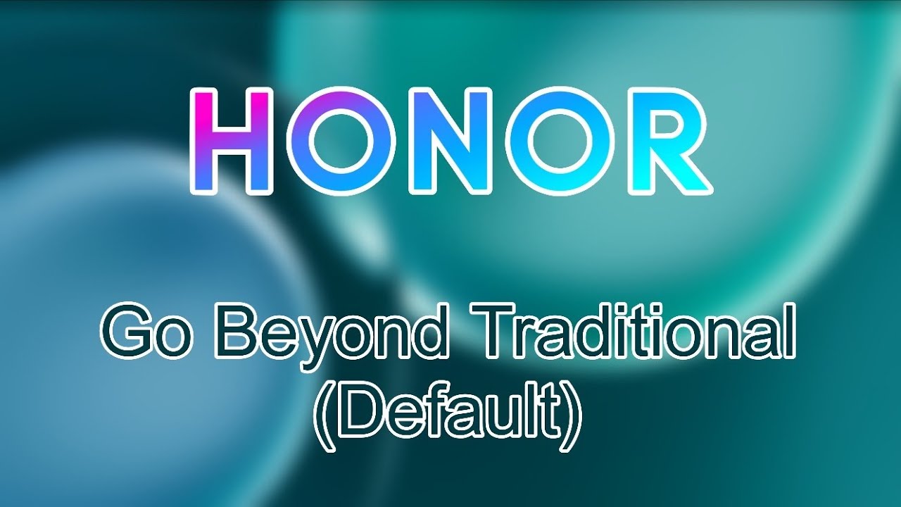 Go Beyond Traditional (Default) - Honor MagicUI 4.2 - 6.1 Ringtone ...