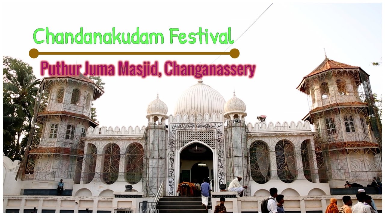 Chandanakudam Festival | Puthur Juma Masjid, Changanassery - YouTube