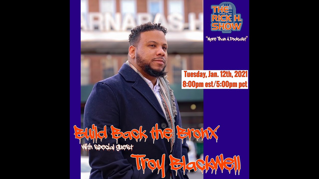Build Back the Bronx with Troy Blackwell Jr. - YouTube