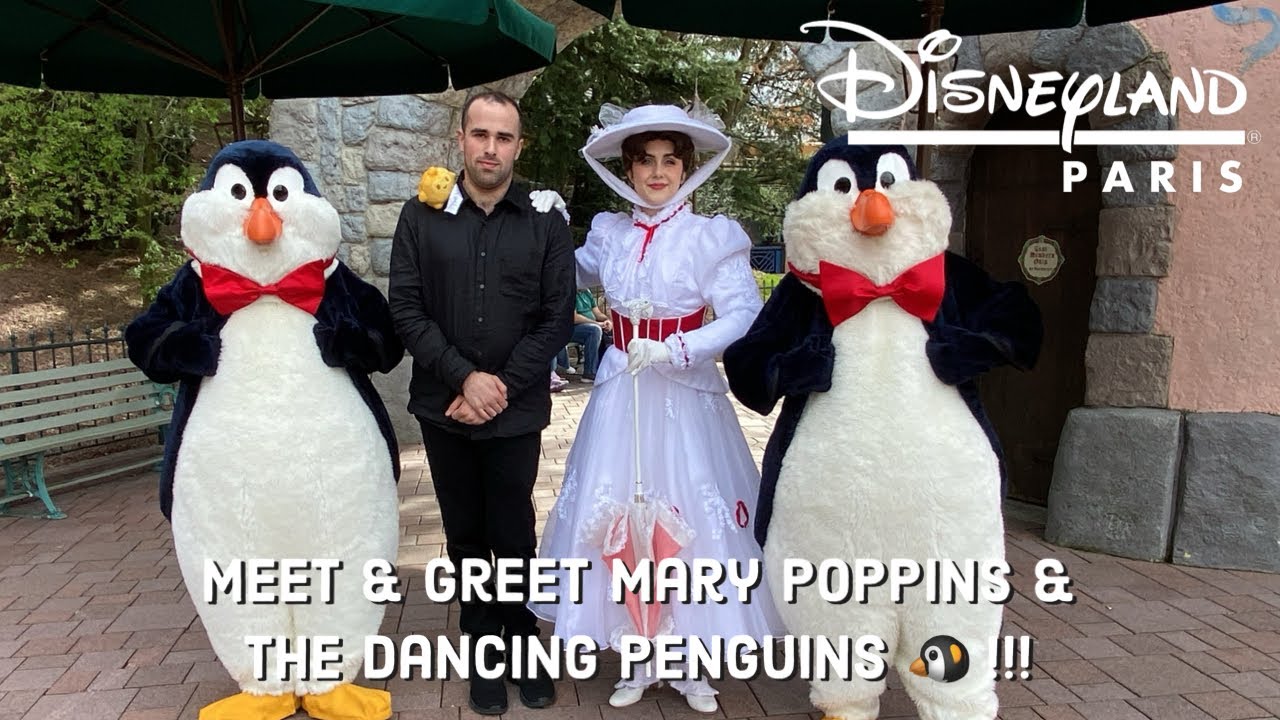 Disneyland Paris: Meet & Greet Mary Poppins & the Dancing Penguins ...