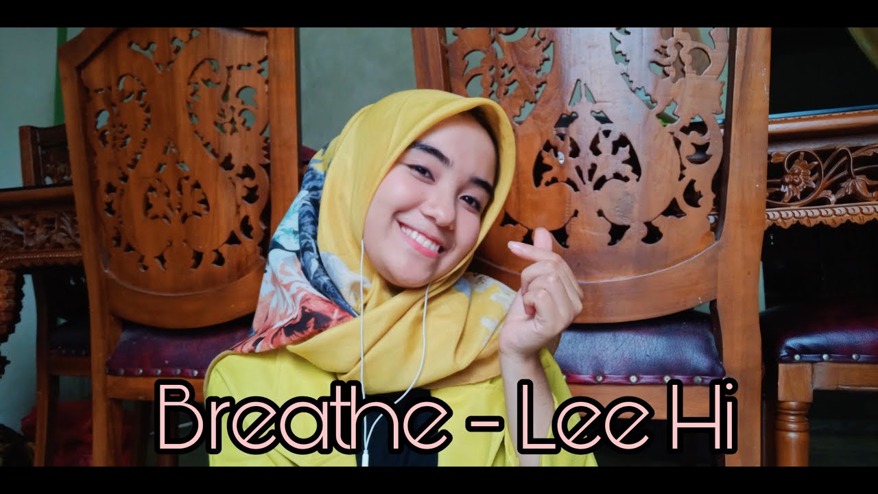 Breathe - Lee Hi (Cover By Nadia Ma'wa) - YouTube
