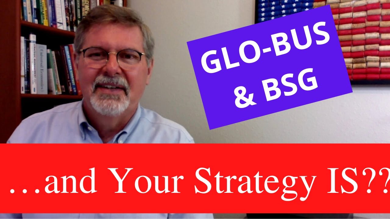 First Steps to a Winning Strategy in BSG & GLO-BUS Simulations | BSG ...