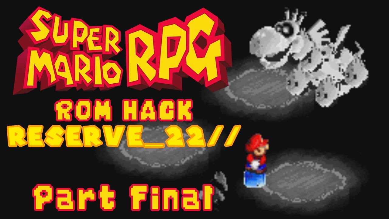 Reserve_22// (Super Mario RPG ROM Hack) - Part Final - Boss Soul Dragon ...