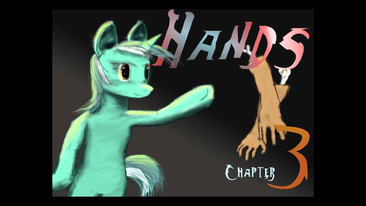 'Hands' Chapter 3 (Not Actually Grimdark) MLP FiM Pony Fanfiction ...