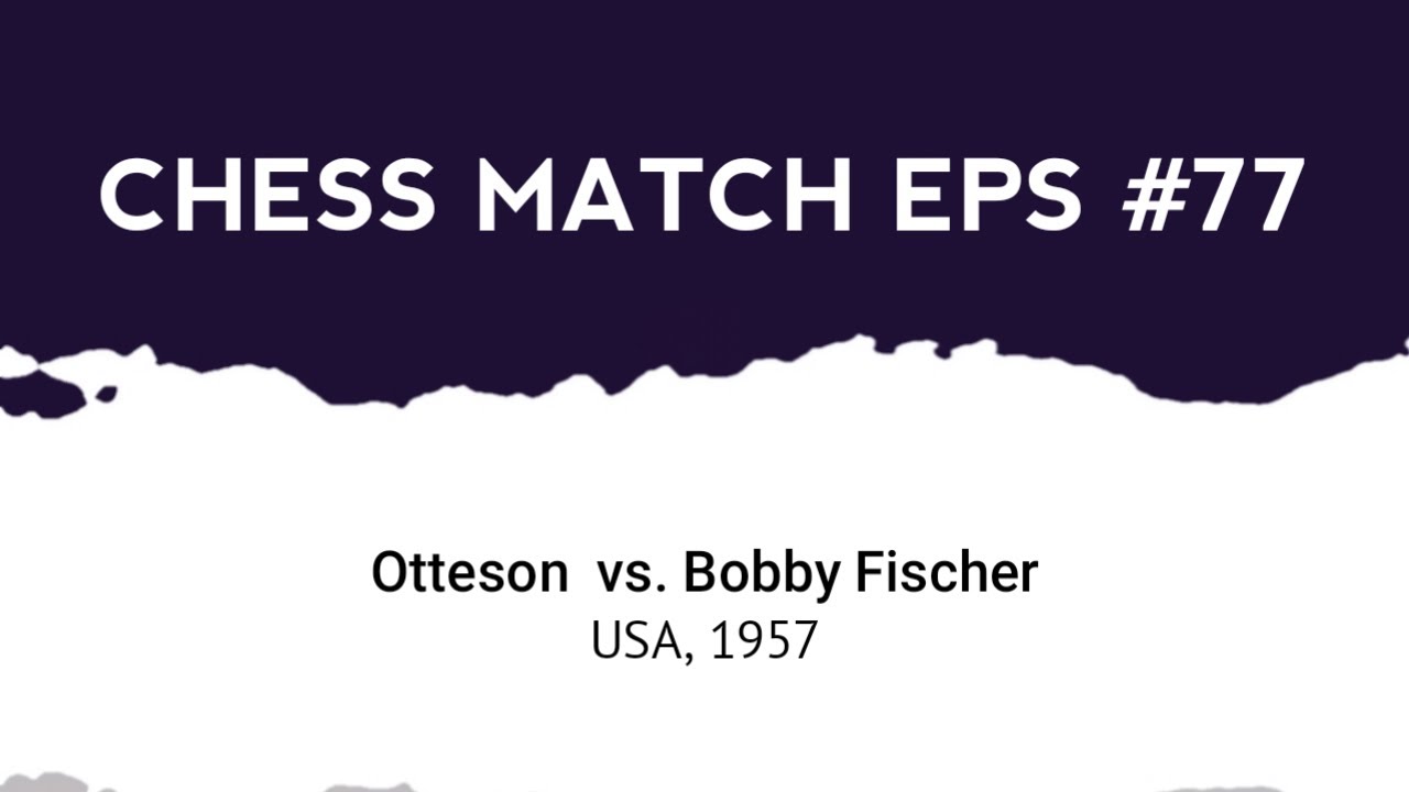 Otteson vs Bobby Fischer | USA (1957) - YouTube