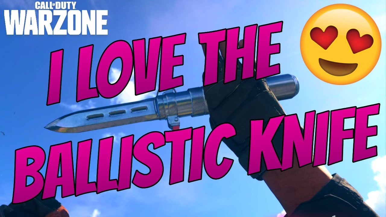 I LOVE THE BALLISTIC KNIFE - CALL OF DUTY WARZONE - YouTube