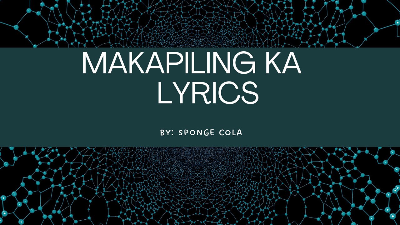 Makapiling ka lyrics by Sponge Cola (#spongecola _#slowrock _# ...