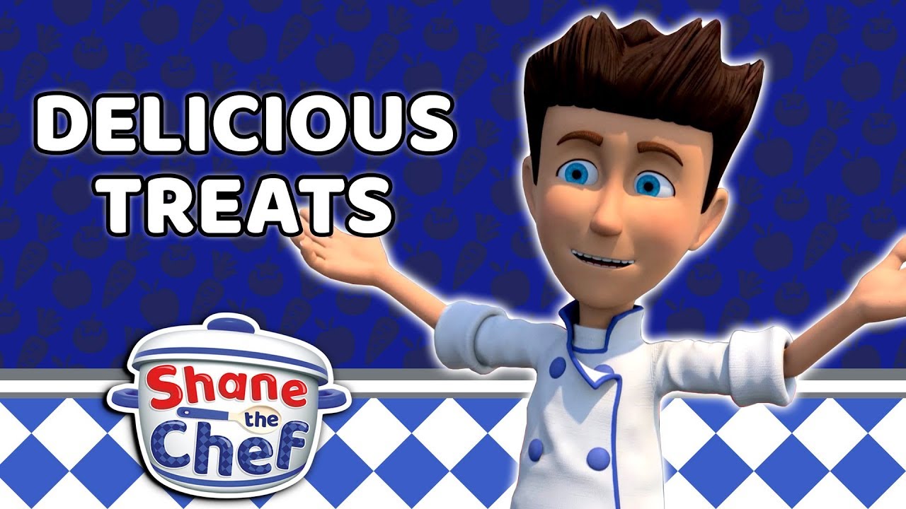 Shane the Chef - Delicious Treats | Let's Get Cooking! - YouTube